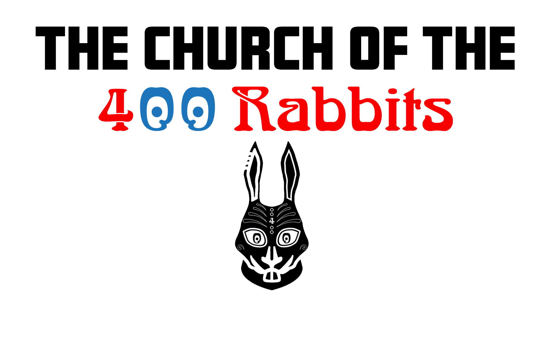 The-Church-of-the-400-Rabbits-18x12 - 400 Rabbits